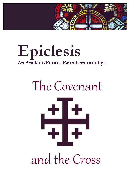 The Covenant and the Cross (Lent 2024, Year B) - Epiclesis